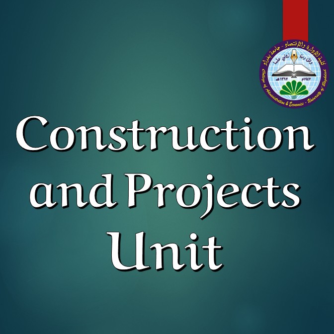 Construction and Projects Unit - College of Administration and Economics